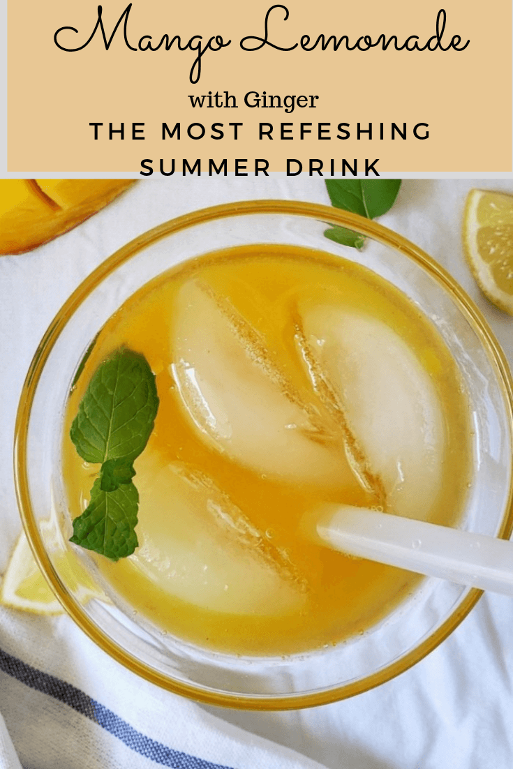 Mango Lemonade with Ginger - Best summer drink - Lathi's Kitchen